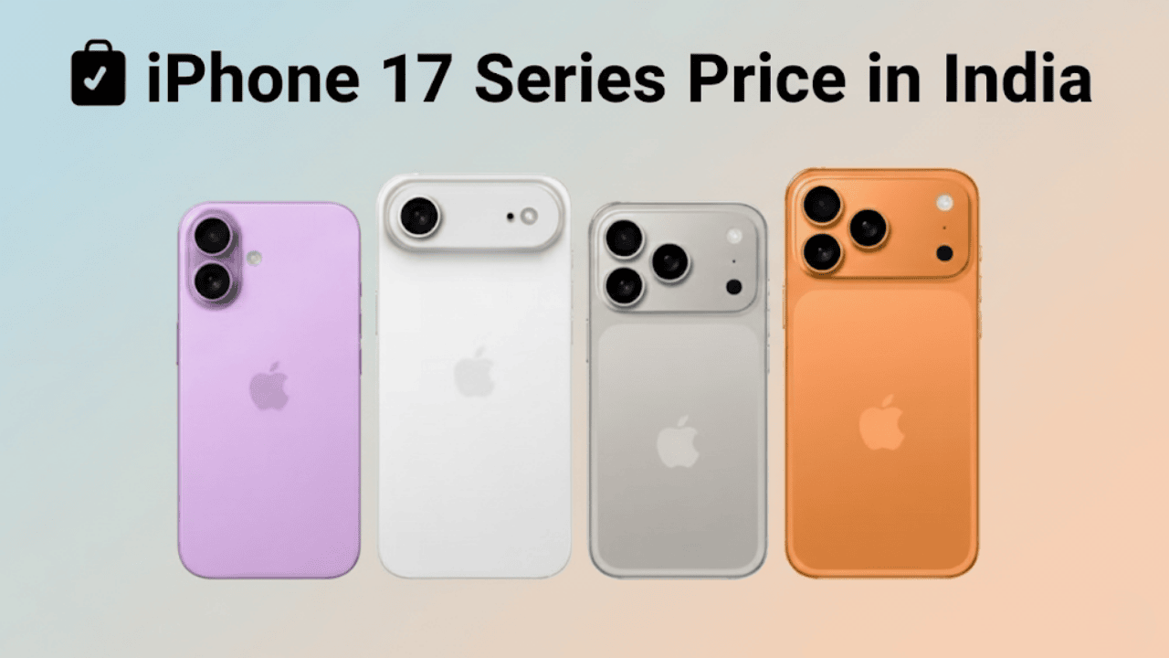 iPhone 17 Series Price in India 2025: iPhone 17, Air, Pro & Pro Max