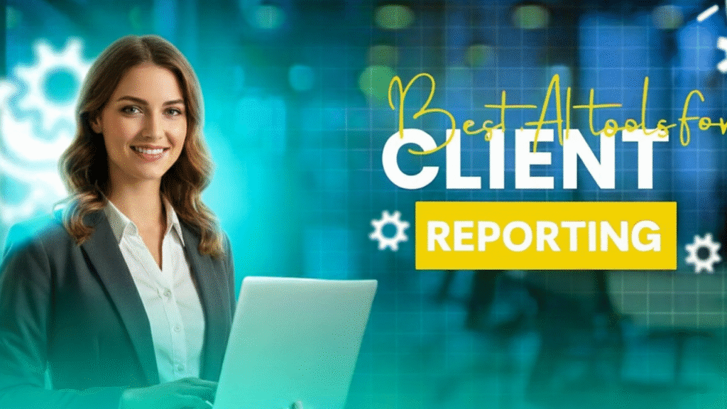 AI tools for client reporting